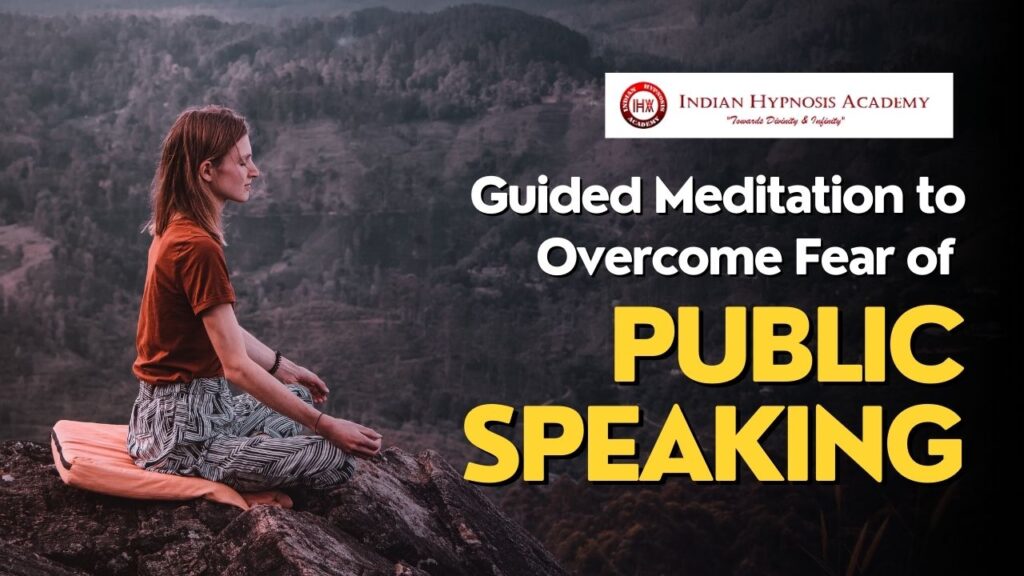 Guided Meditation to Overcome Fear of Public Speaking