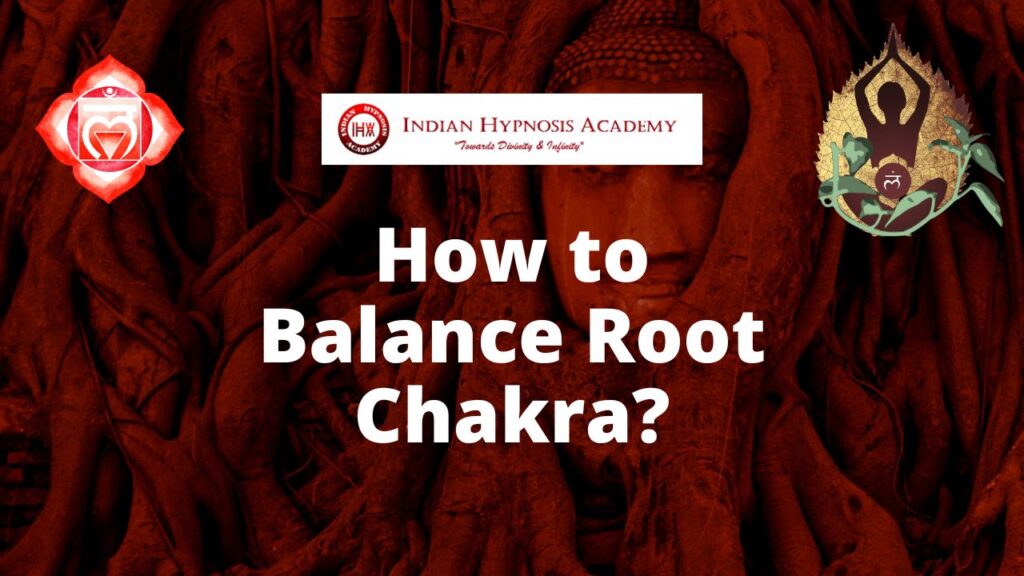 How to Balance Sacral Chakra? | Indian Hypnosis Academy