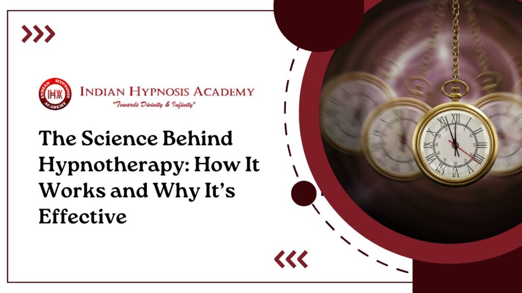The Science Behind Hypnotherapy: How It Works and Why It’s Effective